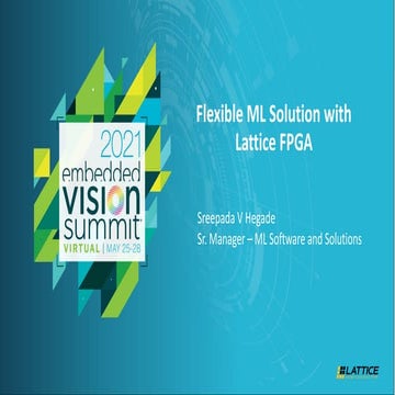 “Flexible Machine Learning Solutions with Lattice FPGAs,” a Presentation from Lattice ...
