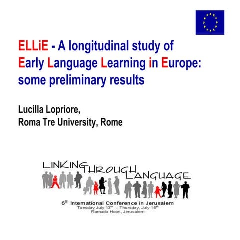ELLiE: a longitudinal transnational study on early language learning | PPT