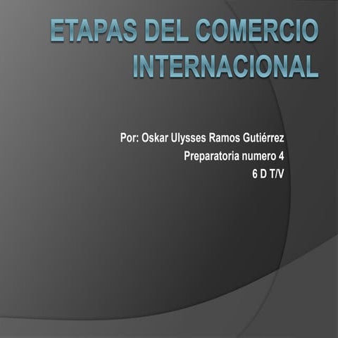 Etapas del comercio internacional | PPTX