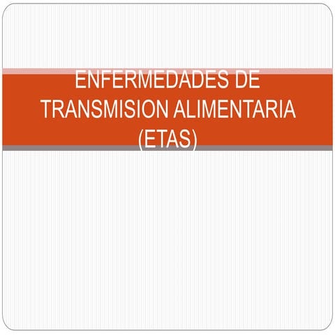 ETAS - CAPACITACION.ppt Las enfermedades de origen alimentario son ...
