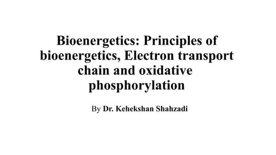 Bioenergetics (biochemistry) | PPTX | Biological Sciences | Science