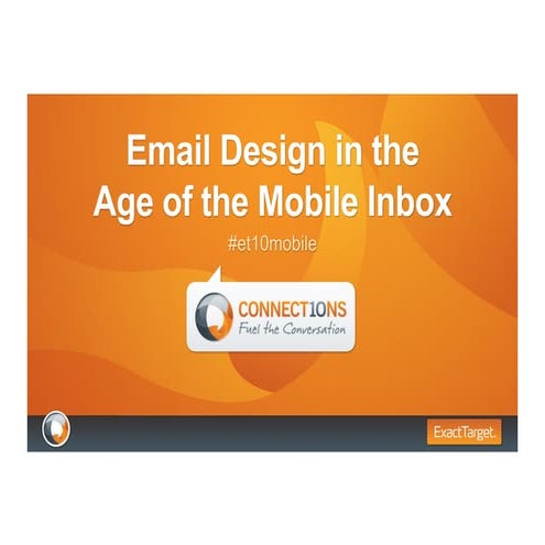ExactTarget Connections 2010 - Email Design in the Age of the Mobile ...