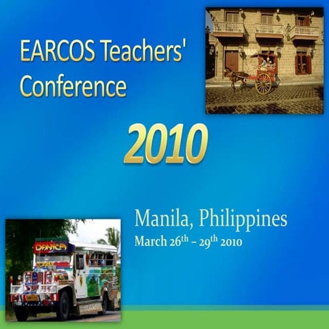 EARCOS Teachers' Conference 2010 | PPT