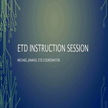 Etd Instruction Session | PPTX