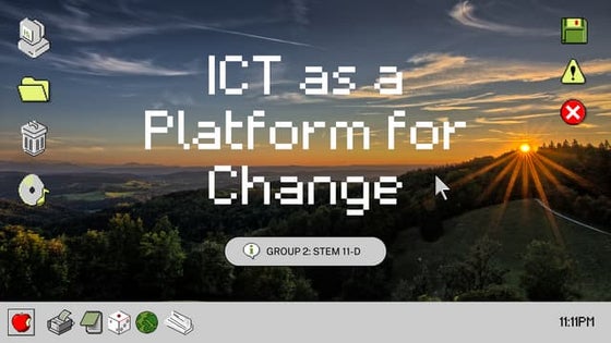 ICT as Platform for Change - Empowerment Technologies | PPTX | Internet Safety | Parenting