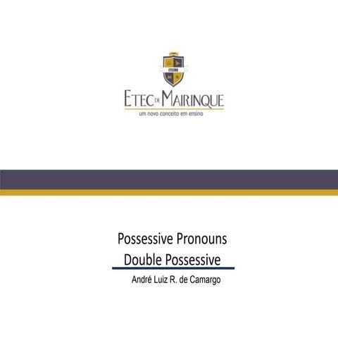 aula 06 - possessive pronouns, double possessive | PPT