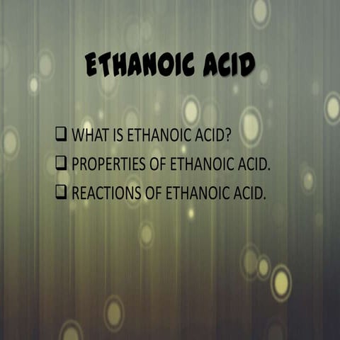 Ethanoic acid | PPTX