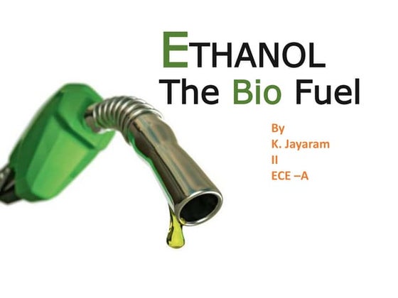 Bioethanol and its Production | PPTX | Agriculture | Industries
