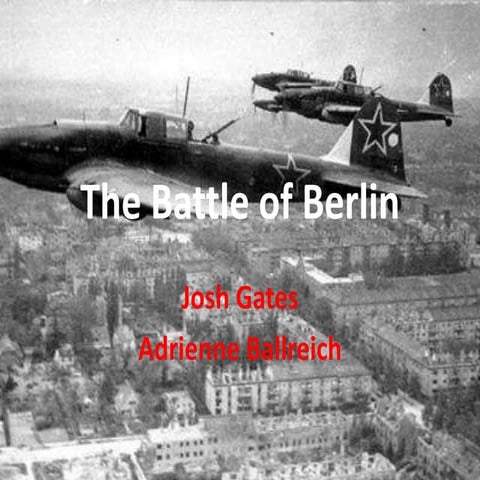 E:\The Battle Of Berlin | PPTX