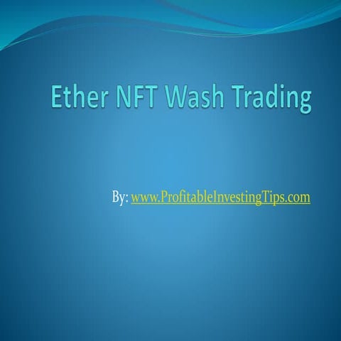 Ether NFT Wash Trading | PPT
