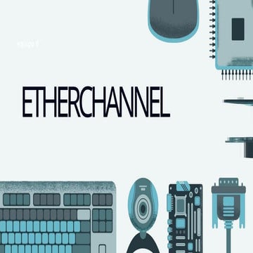 etherchannel , funcionamiento, operaciones | PPTX