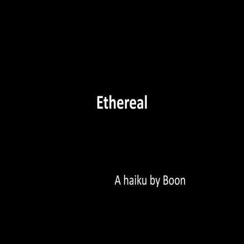 Ethereal | PPTX | Poetry | Books and Literature