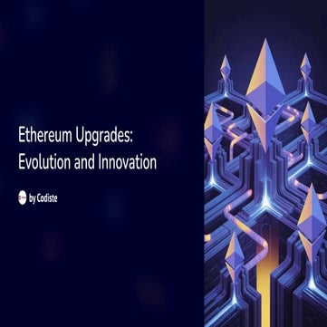 Ethereum Upgrades Evolution and Innovation | PDF