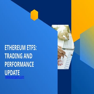 Ethereum ETFs Trading and Performance Update.pptx