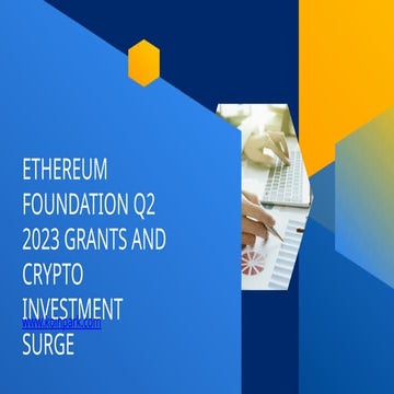 Ethereum Foundation Q2 2023 Grants and Crypto Investment Surge.pptx