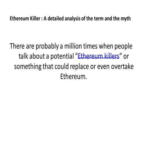 Ethereum killer a detailed analysis of the term and the myth | PPT