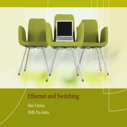Ethernet And Switching Pptx Computer Networking Computing