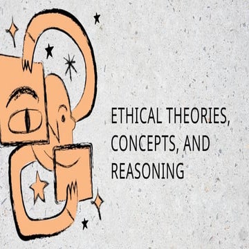 Ethical-Theories-Concepts-and-Reasoning- | PPTX