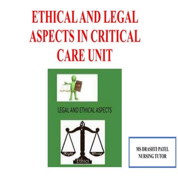 ETHICAL AND LEGAL ASPECT IN CRITICAL CARE UNIT.pptx