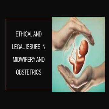 ETHICAL AND LEGAL ISSUES IN MIDWIFERY AND OBSTETRICS.pptx