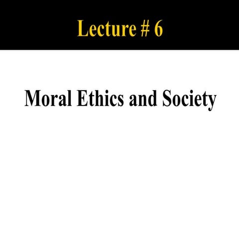 Ethical Behavior Lecture related to different basic concept for ...