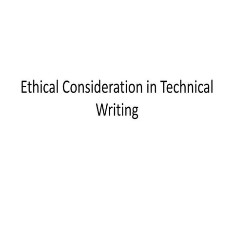 Ethical Consideration in Technical Writing (1).pptx