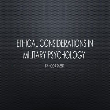 Ethical_considerations_in_military_psychology[1].pptx