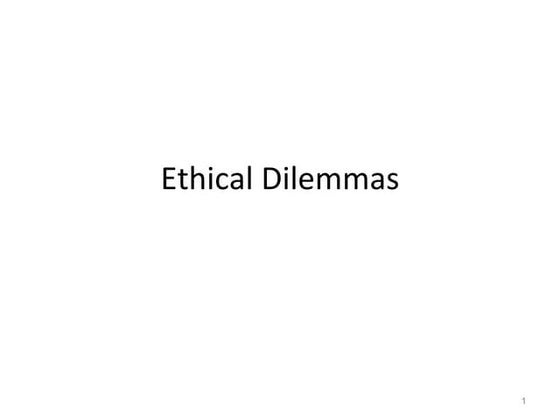 Ethical dilemmas presentation | PPT