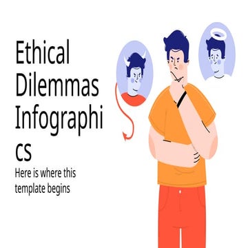 Ethical Dilemmas Infographics by Slidesgo.pptx