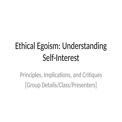 Ethical_Egoism_Presentation.pptx.forstudents | PPT