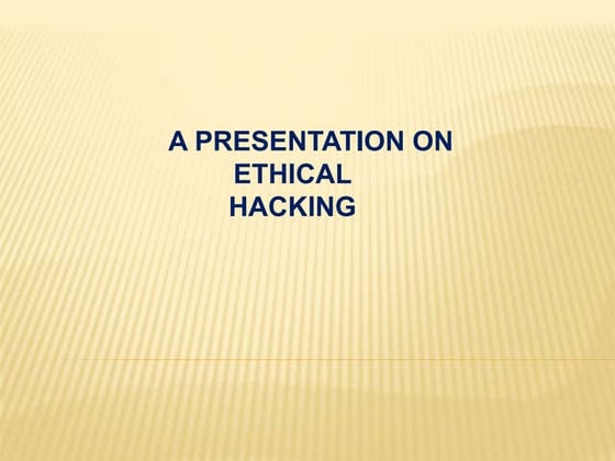 Ethical Hacking | PPTX | Internet Safety | Parenting