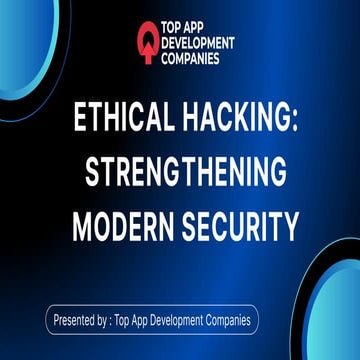 Ethical Hacking Strengthening Modern Security | PDF