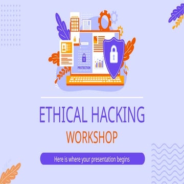Ethical Hacking Workshop by Slidesgo.pptx