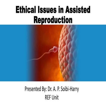 Ethical issues in assisted reproduction | PPTX