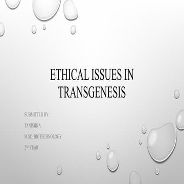 ETHICAL ISSUES OCCURING DUE TO TRANSGENESIS.pptx