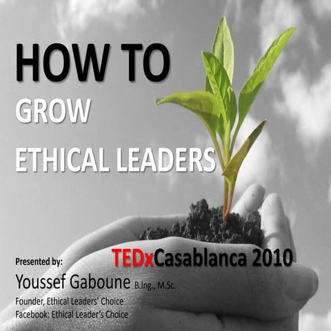 Ethical leadership TEDxCasablanca 2010 | PPTX