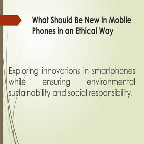 Ethical_Mobiles_Phones_Presentation.pptx