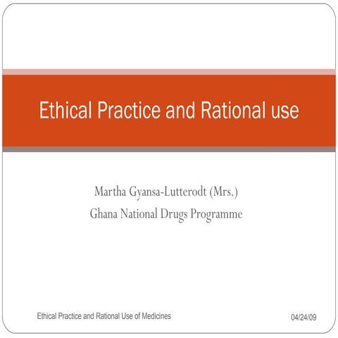 Ethical practice and rational use | PPT