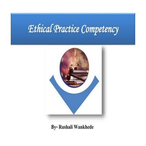Ethical practice competency | PPTX | Business | Business and Finance