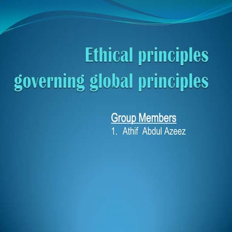 Ethical principles governing global principles | PPTX
