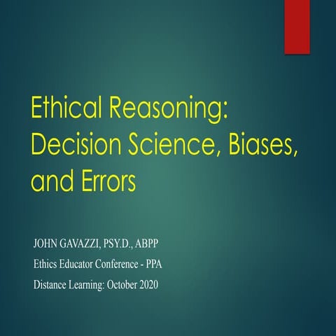 Ethical reasoning: decision science, biases, and errors | PPT