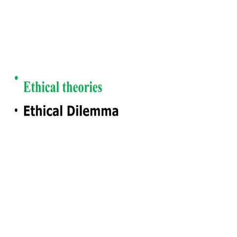 Ethical theory pptx for medical students | PPT