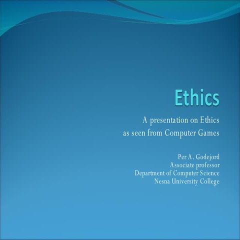 Ethics as viewed from Computer Games | PPT
