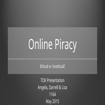 Theory of Knowledge Presentation on Online Piracy | PPTX