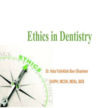 Ethics in Dentistry, 4TH year BDS lecture | PPTX