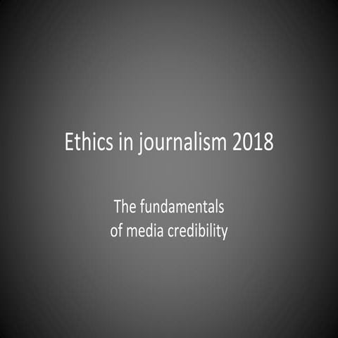 Ethics in Journalism 2018 | PPTX
