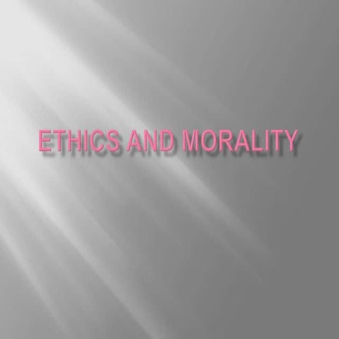 Ethics and Morality | PPT