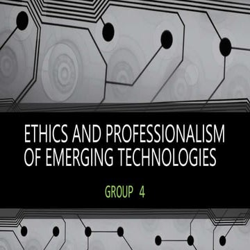 ETHICS AND PROFESSIONALISM OF EMERGING TECHNOLOGIES.pptx