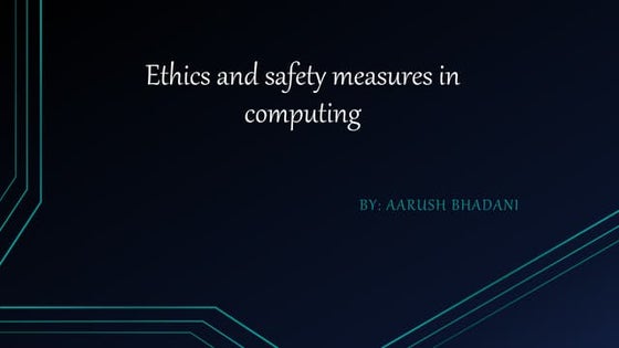 Ethics and safety measures in Computing | PPTX