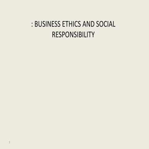 BUSINESS ETHICS AND SOCIAL RESPONSIBILITY slides pptx | PPTX